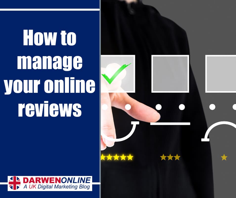 How to manage your online reviews - UK Digital Marketing Blog